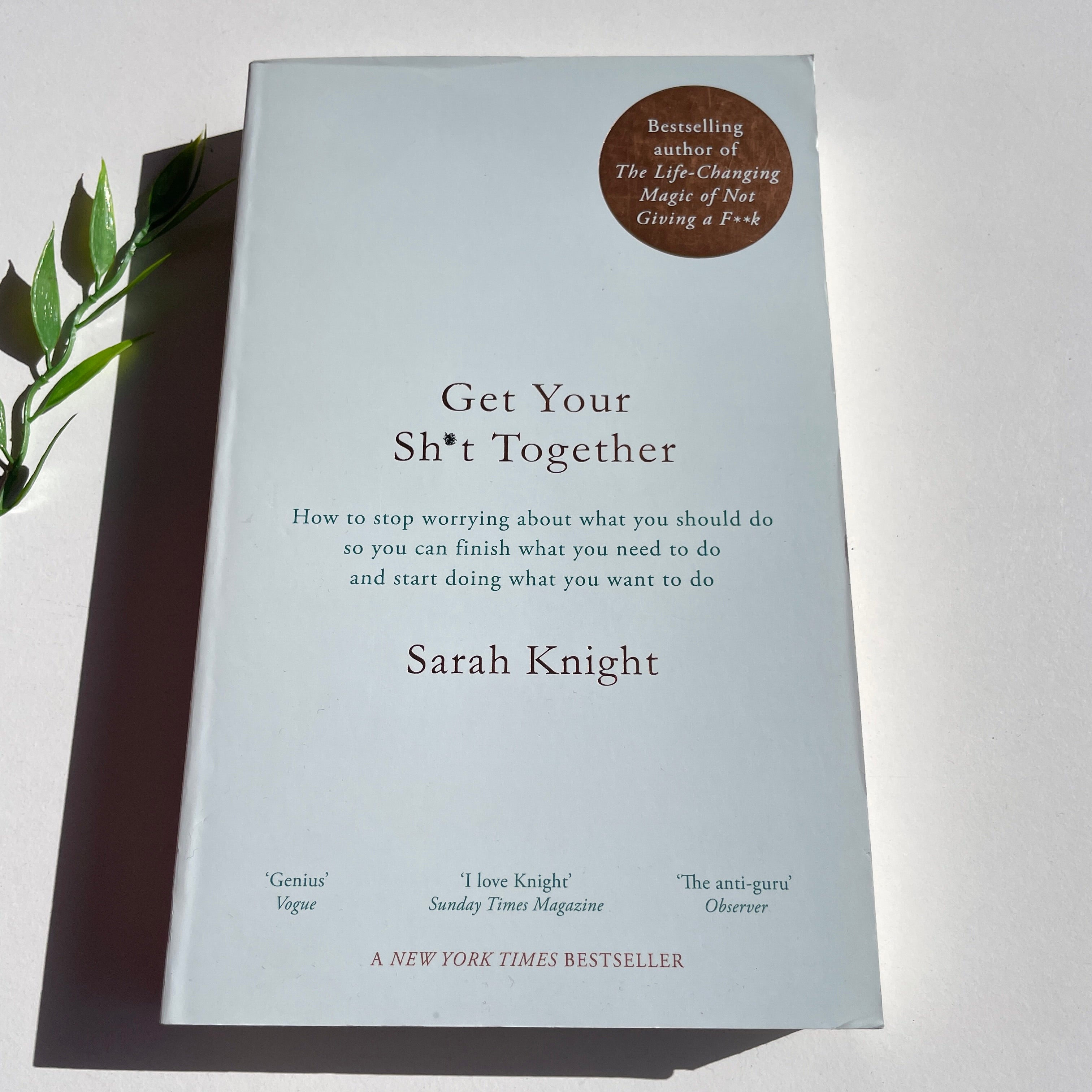 Get Your Sh*t Together Sarah Knight – Preah Ko Maitland