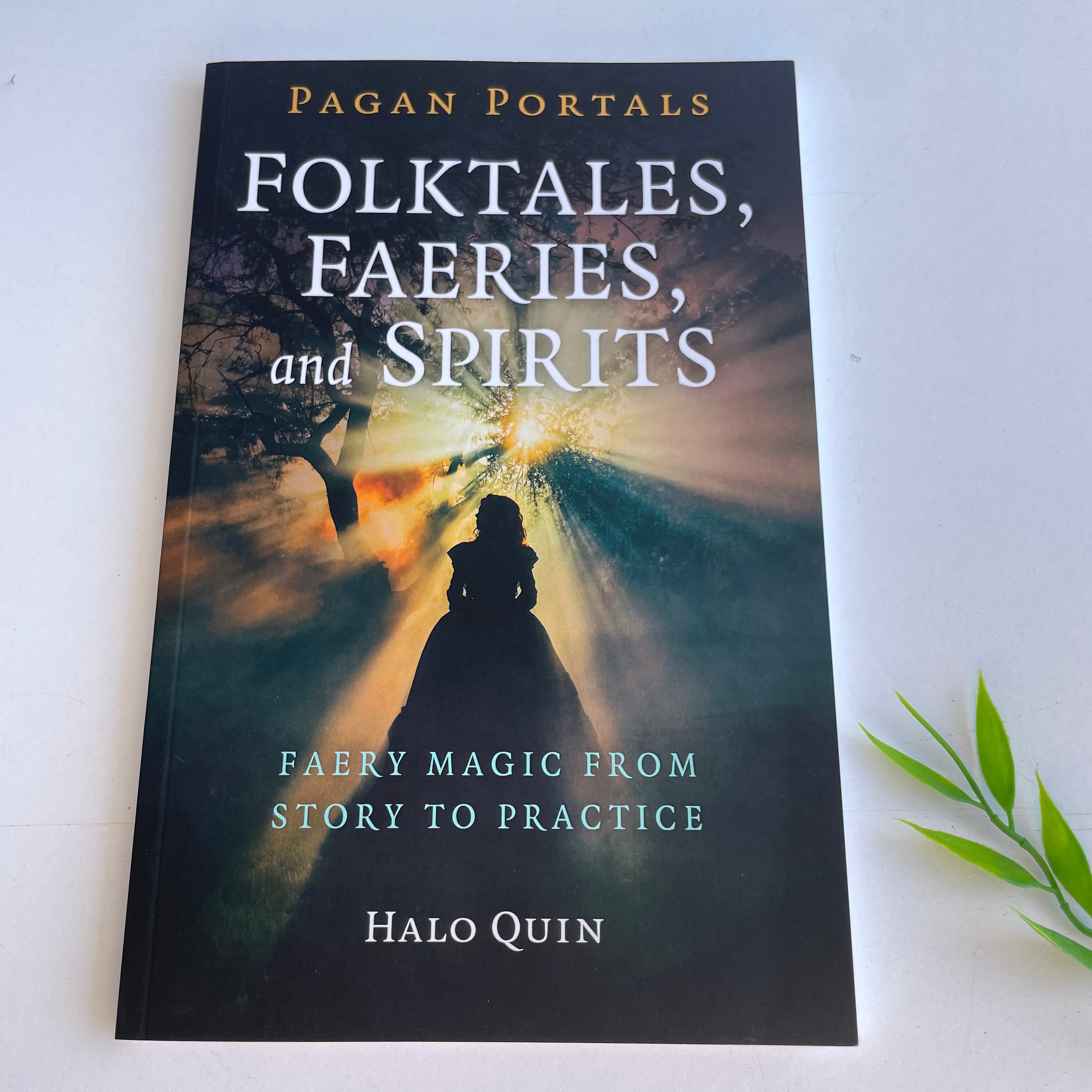 Pagan Portals Folktales Faeries and Spirits Halo Quin – Preah Ko Maitland